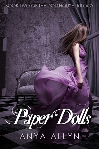 Paper Dolls (Dollhouse, #2) by Anya Allyn | Goodreads