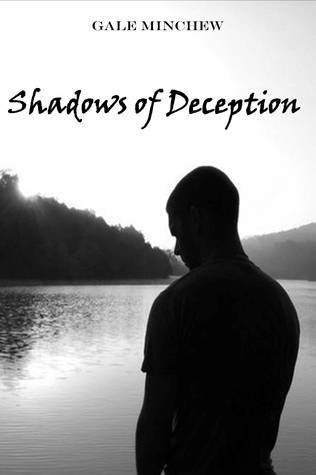 Shadows of Deception (Shadows of Destiny Saga) by Gale Minchew | Goodreads
