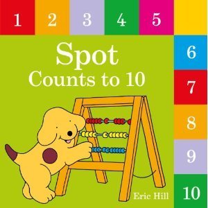 Spot Counts to 10 by Eric Hill | Goodreads