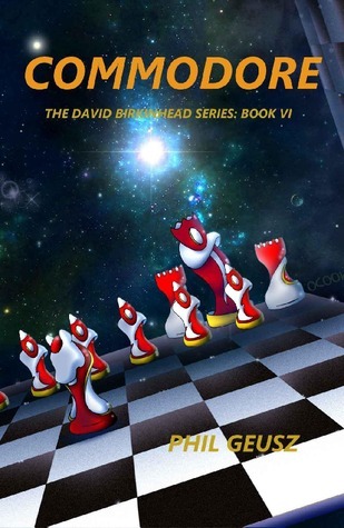 Commodore (David Birkenhead #6) by Phil Geusz | Goodreads