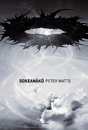 Sokeanäkö (Firefall, #1) by Peter Watts | Goodreads