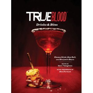 True Blood Drinks & Bites by Gianna Sobol | Goodreads