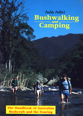 Bushwalking and Camping by Paddy Pallin | Goodreads