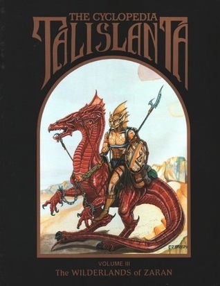 The Cyclopedia Talislanta Volume III: The Wilderlands of Zaran by W.G ...
