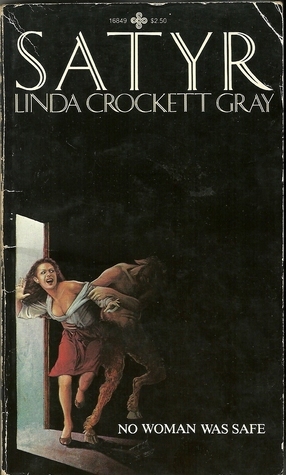Satyr by Linda Crockett Gray | Goodreads