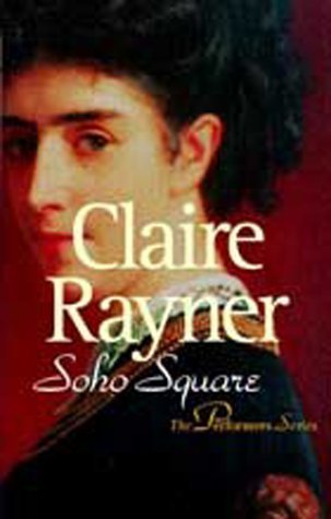 Soho Square (Performers, #4) by Claire Rayner | Goodreads