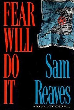 Fear Will Do It by Sam Reaves | Goodreads