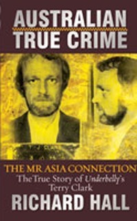 The Mr Asia Connection: The True Story of Mr Asia's Terry Clark by ...