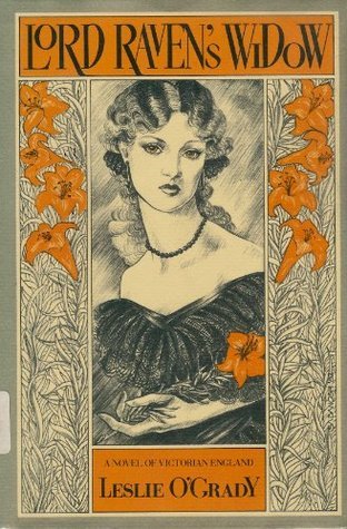 Lord Raven's Widow (The Artist's Daughter, #2) by Leslie O'Grady ...