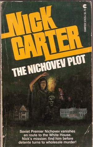 The Nichovev Plot (Killmaster, #112) by Nick Carter | Goodreads