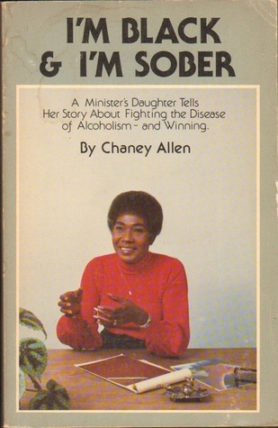 I'm Black and I'm Sober: A Minister's Daughter Tells Her Story about ...