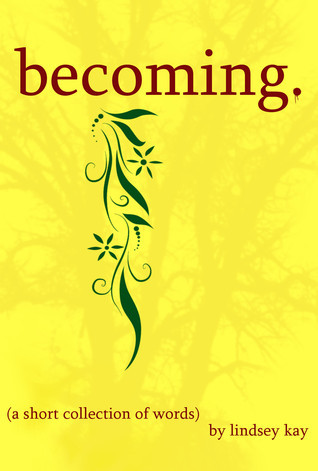 becoming. by Lindsey Kay | Goodreads
