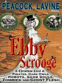 Ebby Scrooge: A Christmas Carol of Pirates, Dark Owls, Robots, Zombies ...