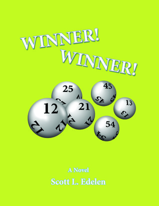 Winner! Winner! by Scott L. Edelen | Goodreads