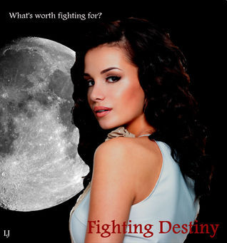 Fighting Destiny by L.J. | Goodreads