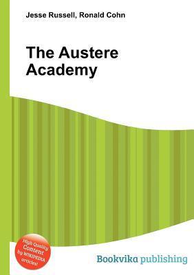 The Austere Academy by Jesse Russell | Goodreads
