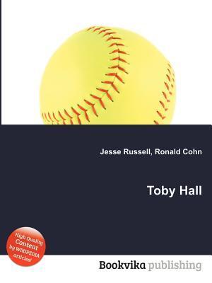 Toby Hall by Jesse Russell | Goodreads