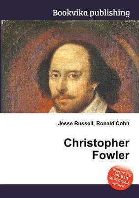 Christopher Fowler by Jesse Russell | Goodreads