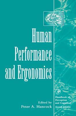 Human Performance and Ergonomics: Perceptual and Cognitive Principles ...