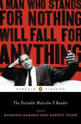 The Portable Malcolm X Reader: A Man Who Stands for Nothing Will Fall ...