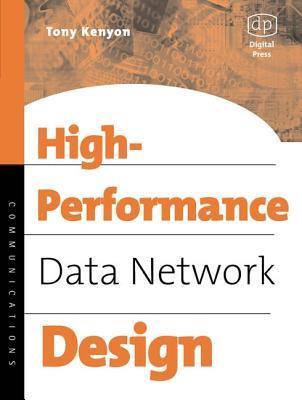 High Performance Data Network Design: Design Techniques and Tools by ...