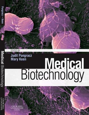 Medical Biotechnology by Judit Pongracz | Goodreads
