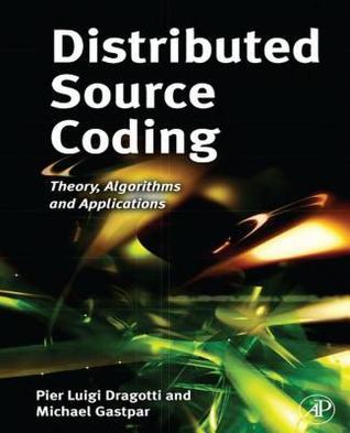 Distributed Source Coding: Theory, Algorithms and Applications by Pier ...