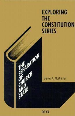 The Separation of Church and State by Darien A. McWhirter | Goodreads