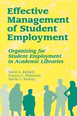Effective Management of Student Employment: Organizing for Student ...