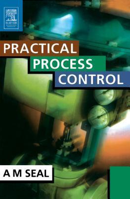 Practical Process Control by Anthony Seal | Goodreads