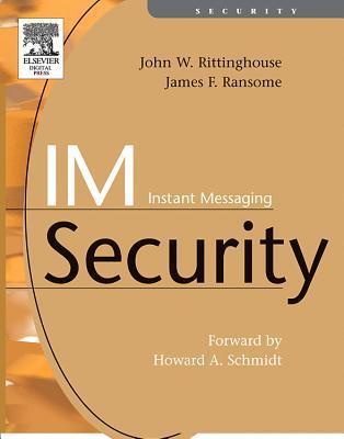 Instant Messaging Security by John W. Rittinghouse | Goodreads