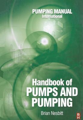 Handbook of Pumps and Pumping: Pumping Manual International by Brian ...