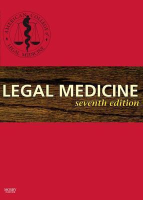Legal Medicine E-Book by American College of Legal Medicine | Goodreads