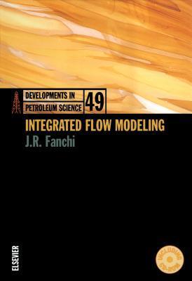 Integrated Flow Modeling by John R. Fanchi | Goodreads