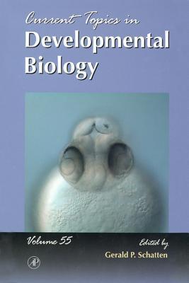 Current Topics in Developmental Biology, Volume 55 by Gerald P ...