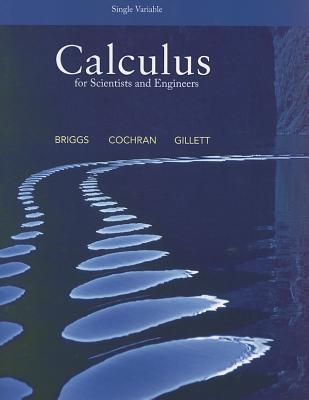 Calculus for Scientists and Engineers, Single Variable by William L ...