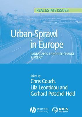 Urban Sprawl in Europe: Landscape, Land-Use Change and Policy by Chris ...