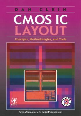CMOS IC Layout: Concepts, Methodologies, and Tools by Dan Clein | Goodreads