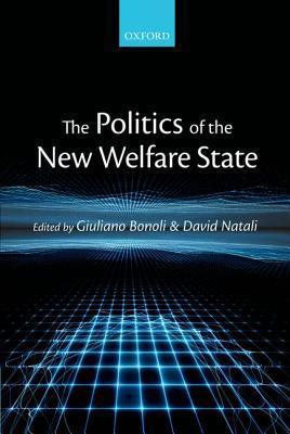 The Politics of the New Welfare State by Giuliano Bonoli | Goodreads