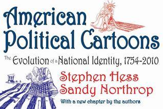 American Political Cartoons: The Evolution of a National Identity, 1754 ...