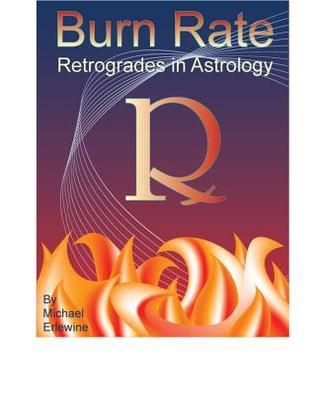 Burn Rate: Retrogrades In Astrology: Retrograde Planets by Michael ...
