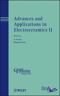 Advances and Applications in Electroceramics II: Ceramic Transactions ...
