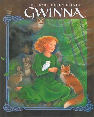 Gwinna by Barbara Helen Berger | Goodreads