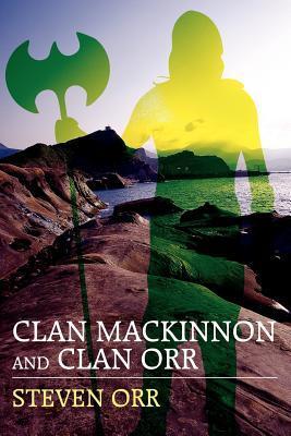 Clan MacKinnon and Clan Orr by Steven Orr | Goodreads
