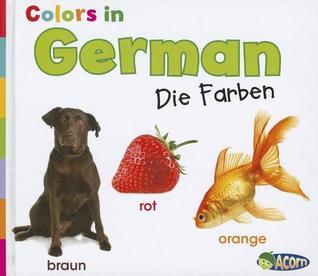 Colors in German: Die Farben (World Languages: Colors) by Daniel Nunn ...