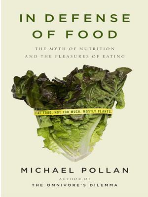 In Defense of Food by Michael Pollan | Goodreads
