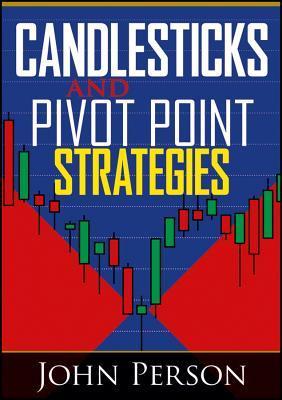 Candlesticks and Pivot Point Strategies by John Person | Goodreads