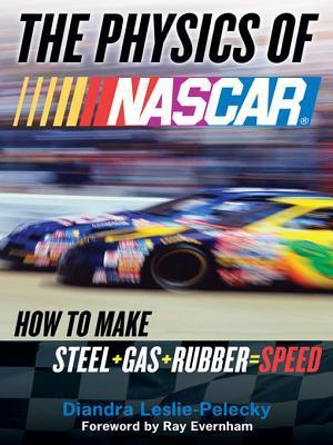 The Physics of NASCAR by Diandra Leslie-Pelecky | Goodreads
