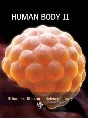 The Human Body II by Encyclopædia Britannica | Goodreads