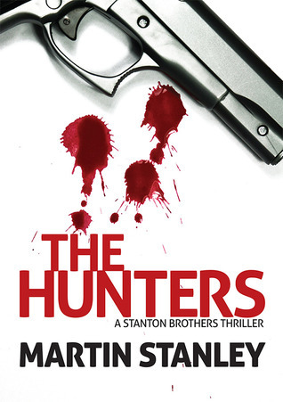 The Hunters (The Stanton Brothers, #1) by Martin Stanley | Goodreads